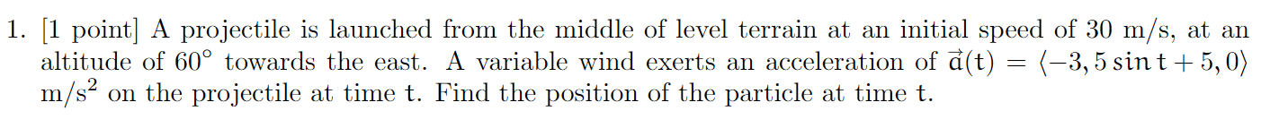 Solved Calculus projectile problem (does gravity go in the z | Chegg.com