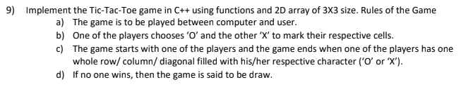 Solved 9) Implement the Tic-Tac-Toe game in C++ using | Chegg.com