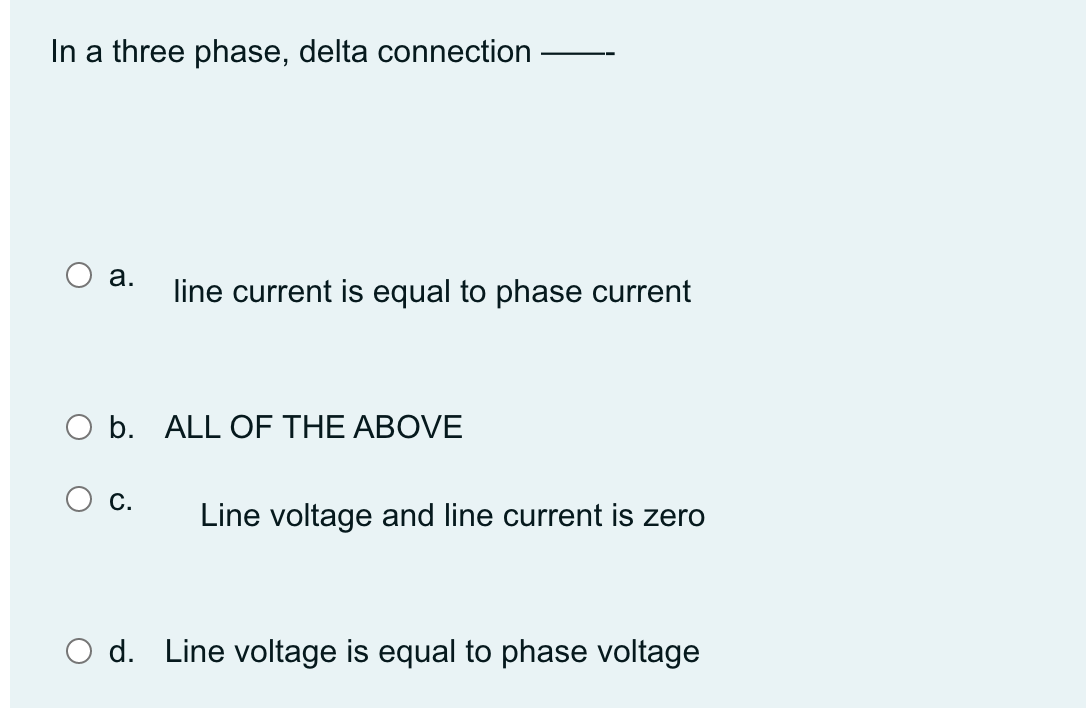 Solved In a three phase, delta connection a. line current is | Chegg.com