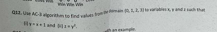 Solved Win Win Win Q12. Use AC-3 algorithm to find values | Chegg.com