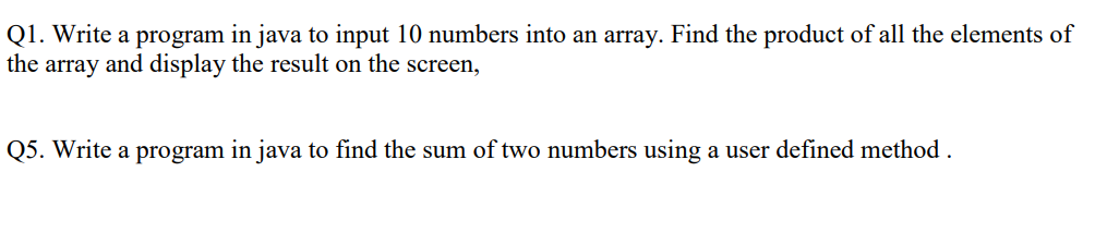 Solved Q1 Write A Program In Java To Input 10 Numbers Into 1181
