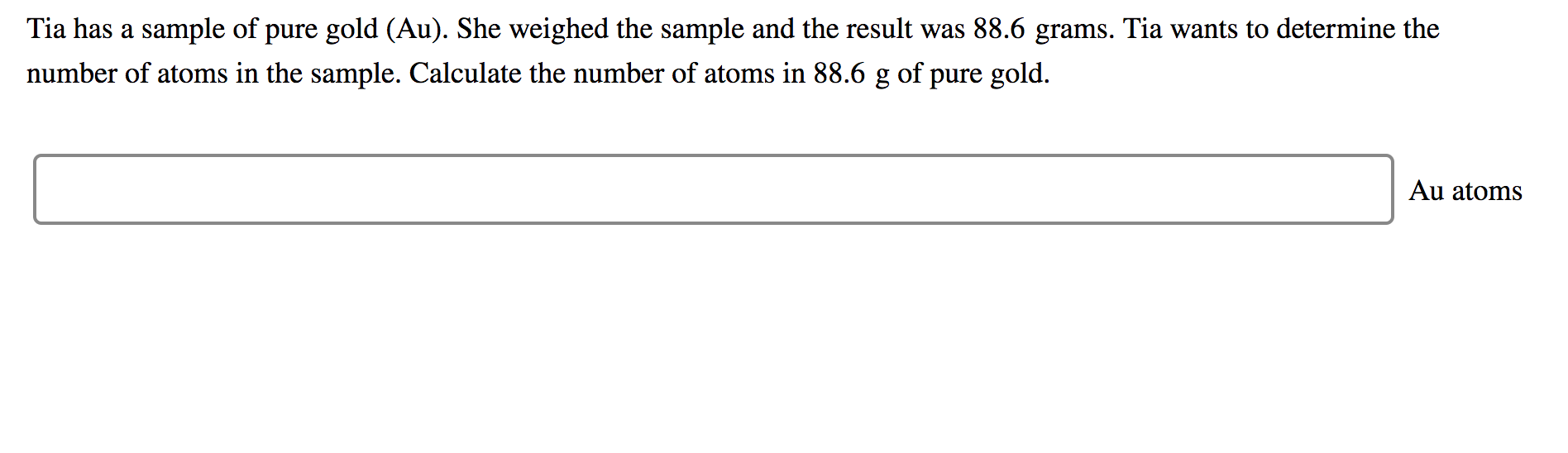 Solved Tia has a sample of pure gold (Au). She weighed the | Chegg.com