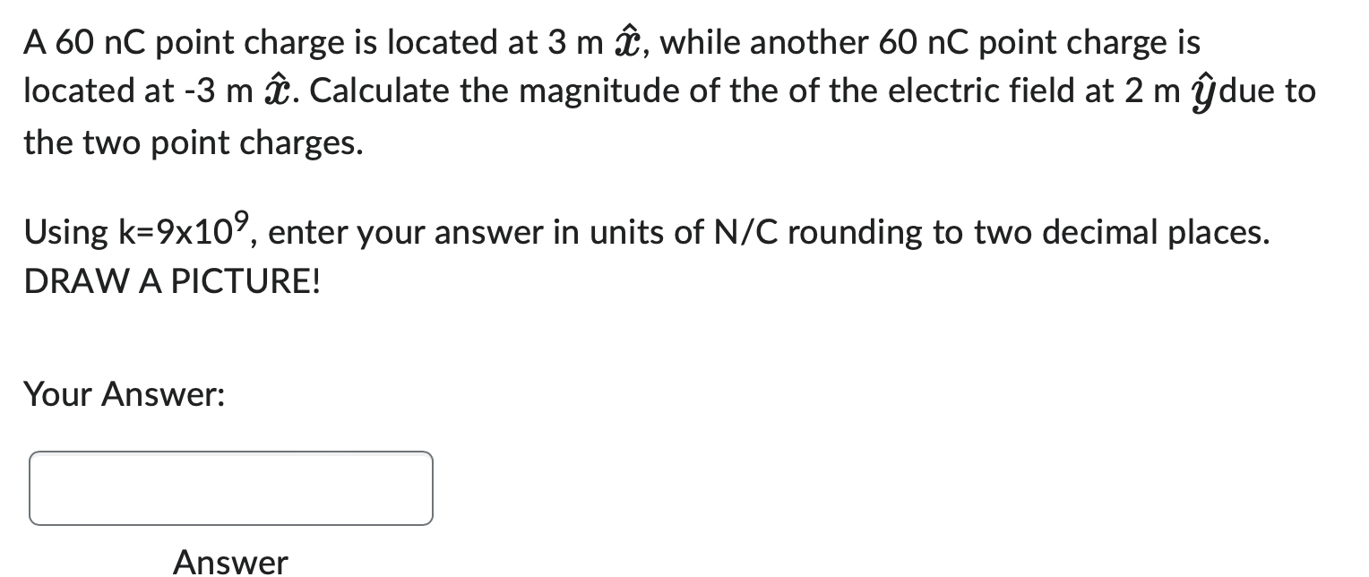 Solved A 60nC point charge is located at 3 mx^, while | Chegg.com