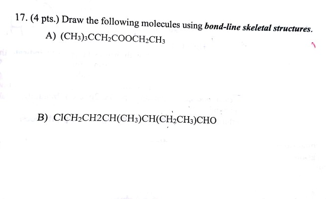 Solved 17. (4 pts.) Draw the following molecules using | Chegg.com