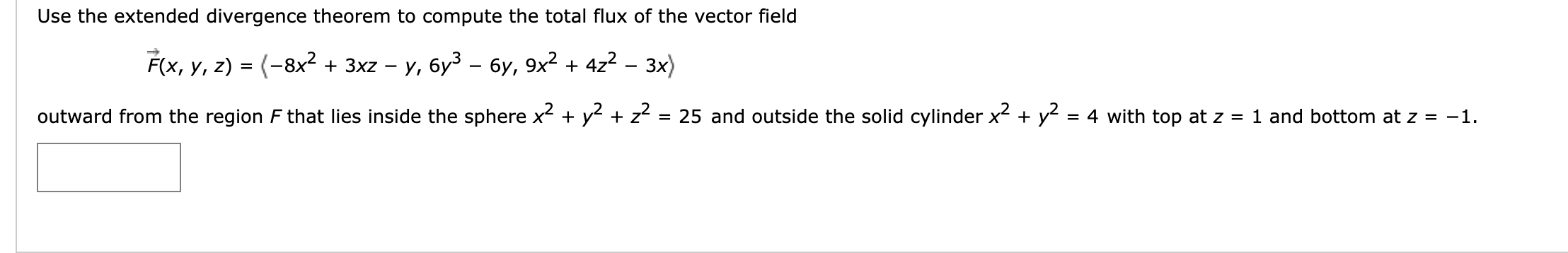Use the extended divergence theorem to compute the | Chegg.com