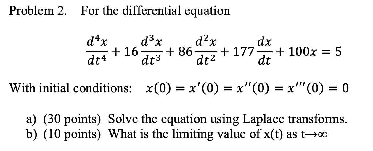 Solved Problem 2. For the differential equation d4x dx d2x | Chegg.com