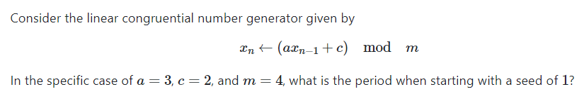 Solved 17-HW7.2. Linear Congruential Generators Consider the | Chegg.com
