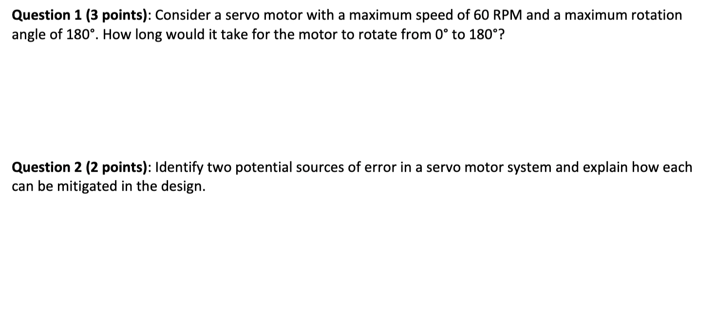 Solved Question 1 ( 3 ﻿points): Consider a servo motor with | Chegg.com