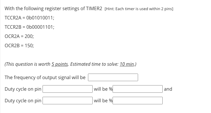 Solved With the following register settings of TIMER2 [Hint: | Chegg.com
