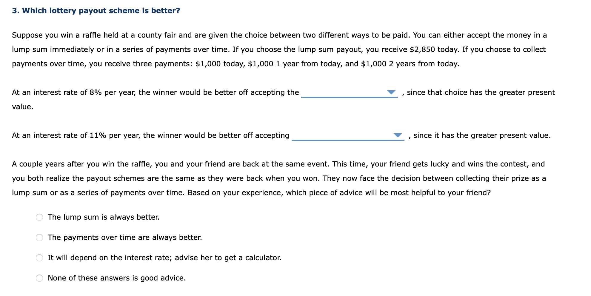 Solved 3. Which lottery payout scheme is better? Suppose you | Chegg.com