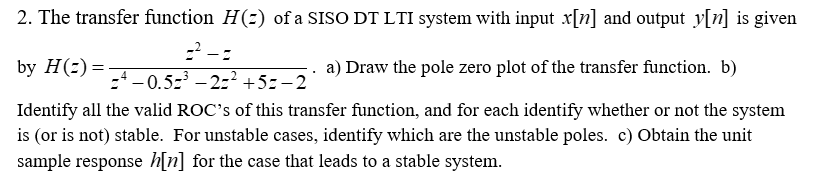 Solved 2. The transfer function H(z) of a SISO DT LTI system | Chegg.com