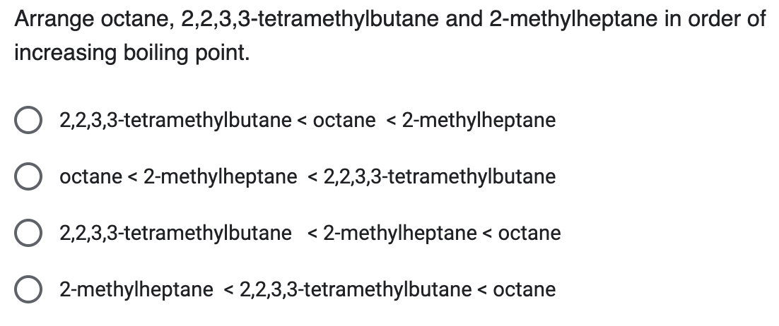 Solved Arrange octane, 2,2,3,3-tetramethylbutane and | Chegg.com