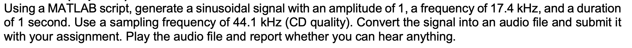 Solved Using a MATLAB script, generate a sinusoidal signal | Chegg.com