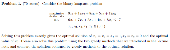 Solved Problem 1 70 Scores Consider The Binary Knapsack 