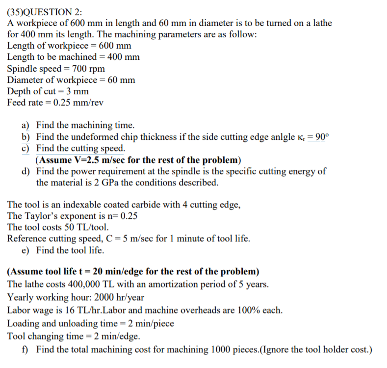 Solved (35)QUESTION 2: A workpiece of 600 mm in length and | Chegg.com