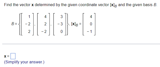 Solved Find the vector x determined by the given coordinate | Chegg.com