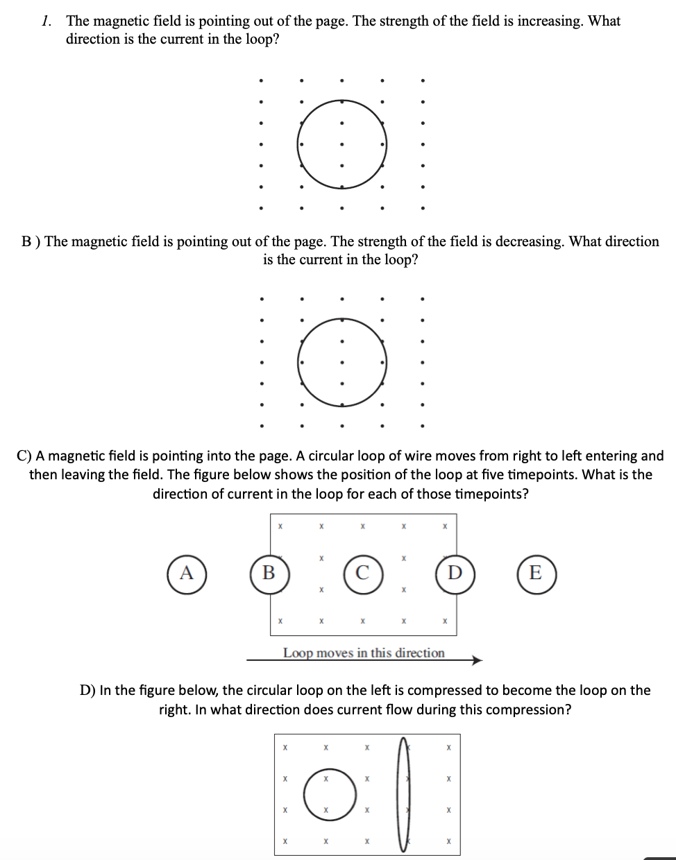 Solved 1. The magnetic field is pointing out of the page. | Chegg.com