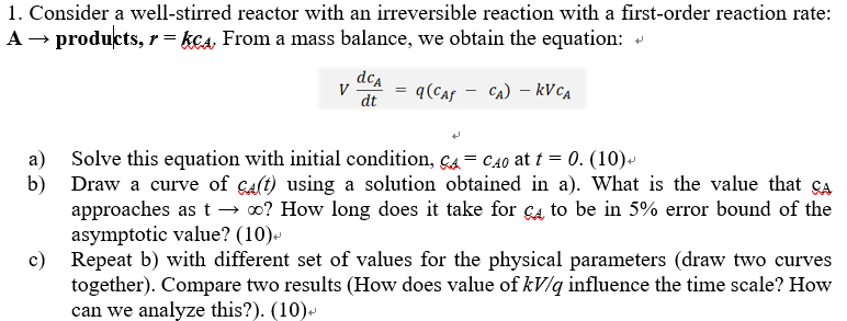 Solved 1. Consider a well-stirred reactor with an | Chegg.com