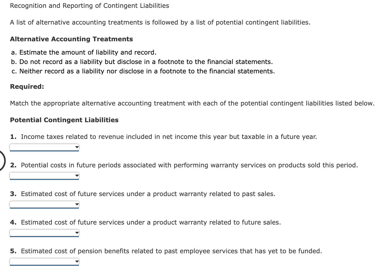 Solved Recognition and Reporting of Contingent Liabilities A | Chegg.com