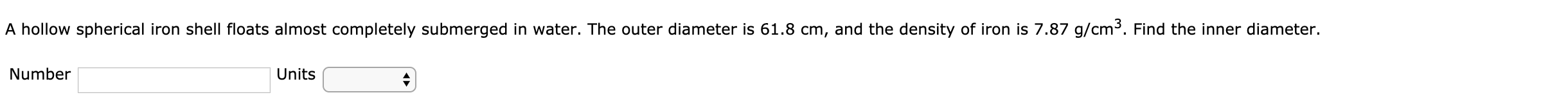 Solved A hollow spherical iron shell floats almost | Chegg.com