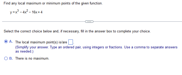 Solved Find any local maximum or minimum points of the given | Chegg.com