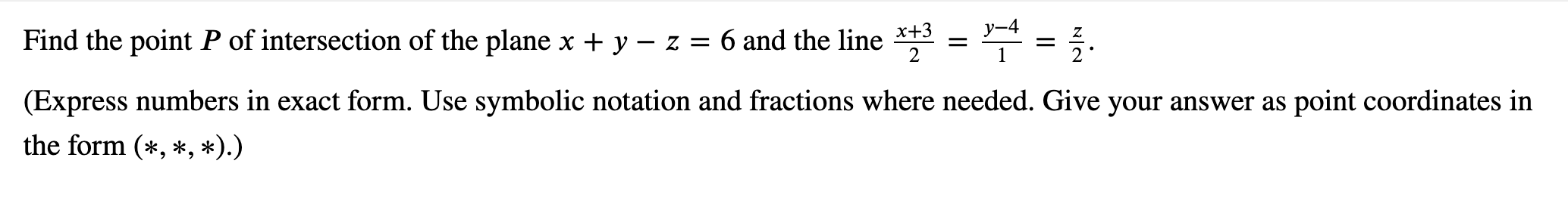 Solved Find the point P of intersection of the plane x+y−z=6 | Chegg.com
