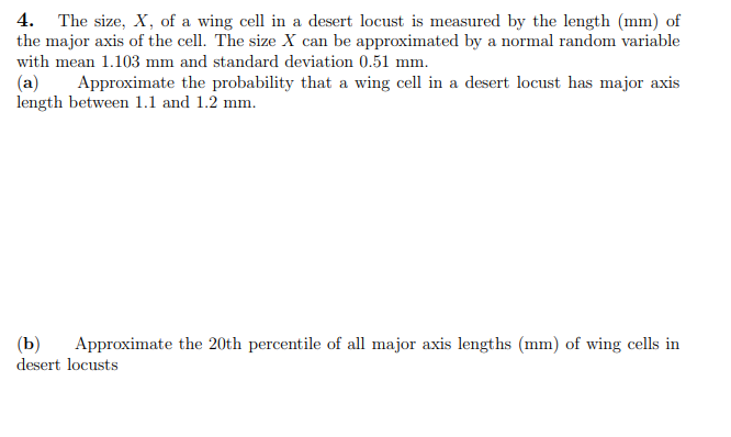 Solved 4. The size, X, of a wing cell in a desert locust is | Chegg.com