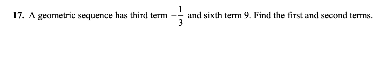 Solved 17. A geometric sequence has third term and sixth | Chegg.com
