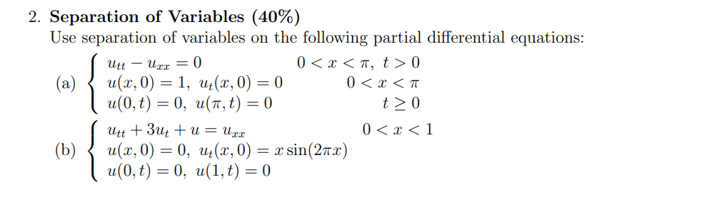Solved 2. Separation of Variables (40%) Use separation of | Chegg.com