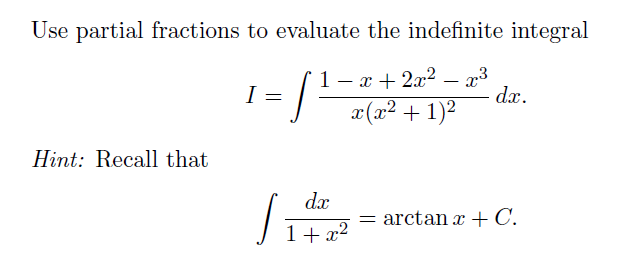 Solved Use partial fractions to evaluate the indefinite | Chegg.com