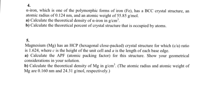 Solved Alpha -iron, which is one of the polymorphic forms of | Chegg.com