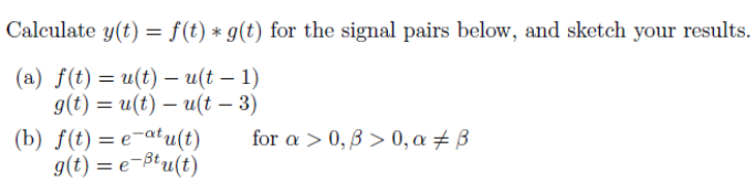 Solved Please use convolution to solvesalso please do a step | Chegg.com