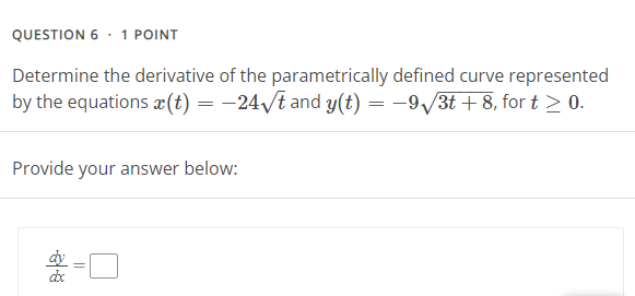 Solved QUESTION 6 - 1 POINT Determine the derivative of the | Chegg.com