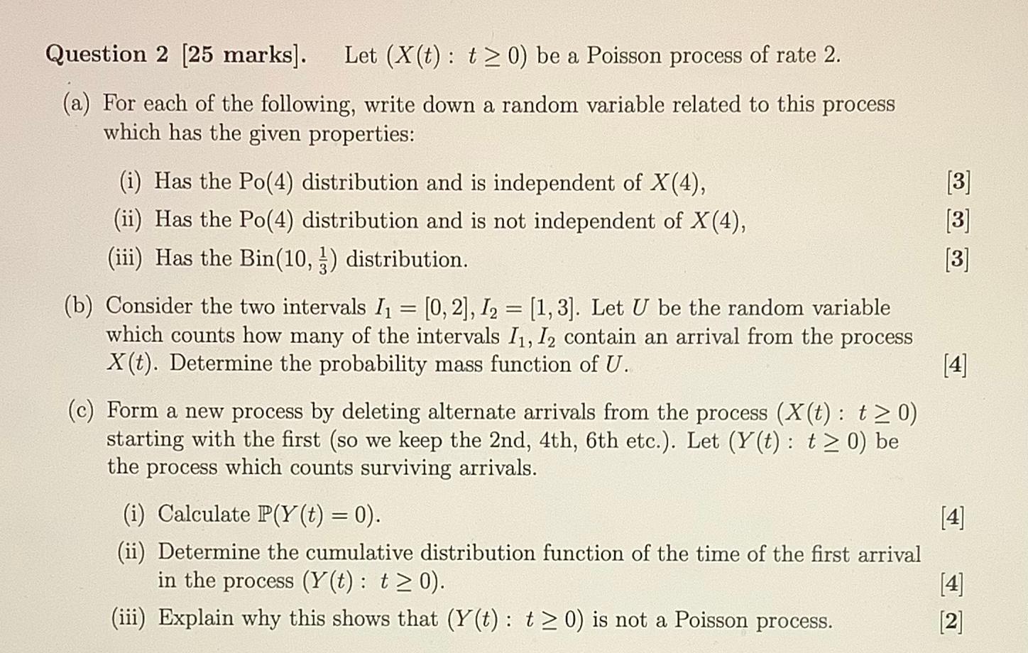 Solved Question 2 [25 marks]. Let (X(t):t≥0) be a Poisson | Chegg.com