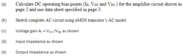 Solved Design of a single stage CS MOS amplifier for low | Chegg.com