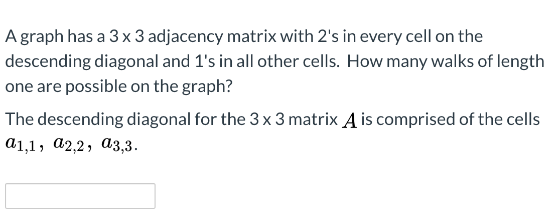 Solved A graph has a 3x3 adjacency matrix with 2's in every | Chegg.com