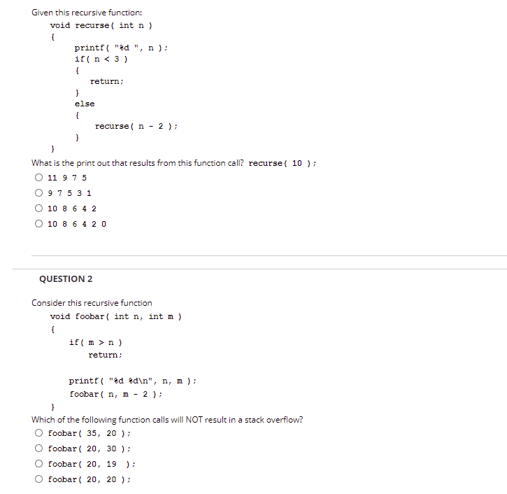 Solved Given this recursive function: void recurse ( int n) | Chegg.com