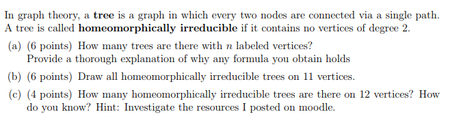 Solved In graph theory, a tree is a graph in which every two | Chegg.com