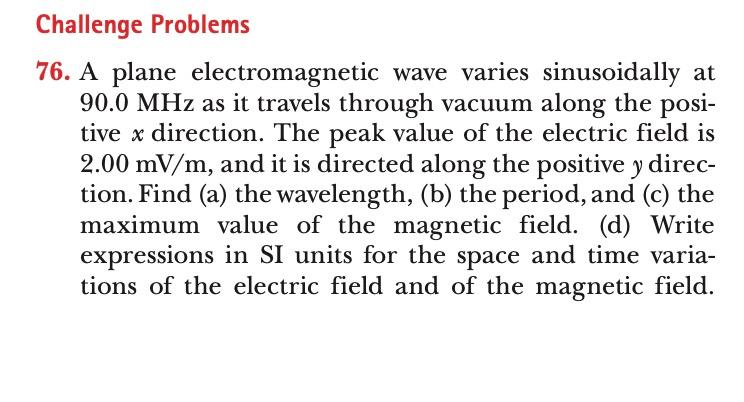 Solved Challenge Problems 76. A plane electromagnetic wave | Chegg.com