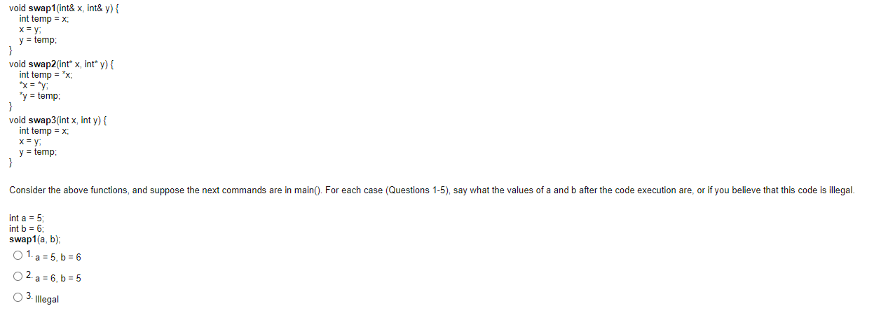 Solved void swap1 int& x, int& y) { int temp = x; x = y y = | Chegg.com Solved void swap1 int& x, int& y) { int temp = x; x = y y = | Chegg.com