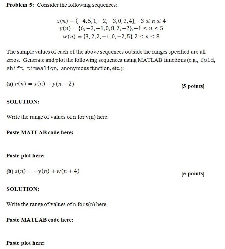 Solved Problem 5: Consider the following sequences: x(n) = | Chegg.com