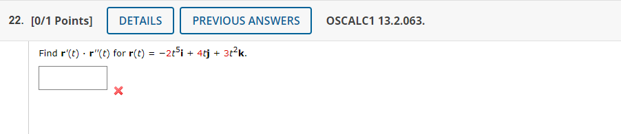 Solved Find r′(t)⋅r′′(t) for r(t)=−2t5i+4tj+3t2k[-/2 Points] | Chegg.com