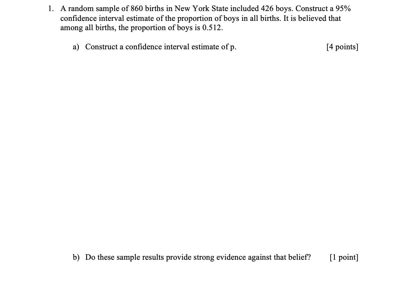 Solved 1. A random sample of 860 births in New York State | Chegg.com