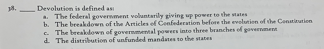 Solved 38. Devolution is defined as: The federal government | Chegg.com
