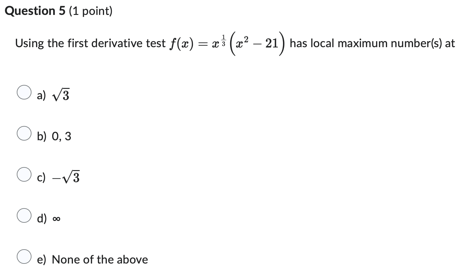 Solved Question 5 (1 ﻿point)Using the first derivative test | Chegg.com