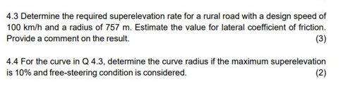 Solved 4.3 Determine the required superelevation rate for a | Chegg.com