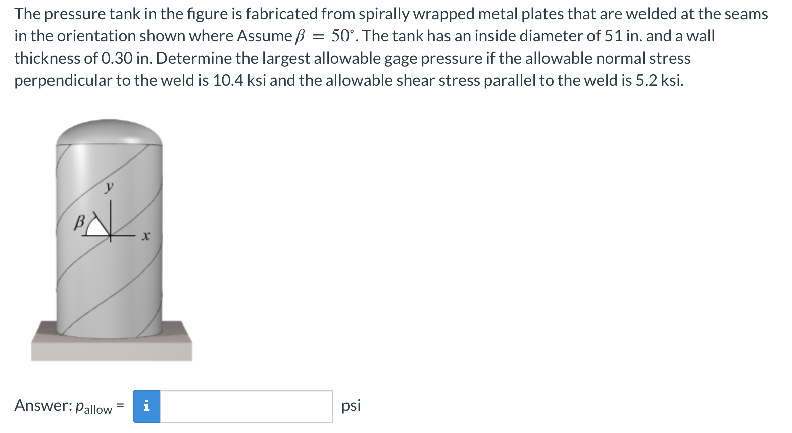 Solved The pressure tank in the figure is fabricated from | Chegg.com