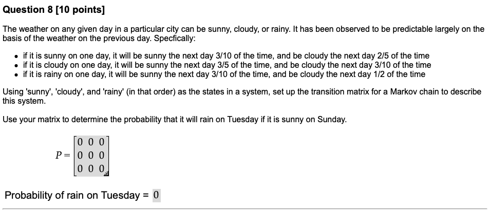 Solved Question 8 (10 points] The weather on any given day | Chegg.com
