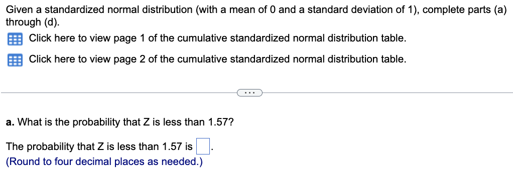 Solved Given a standardized normal distribution (with a mean | Chegg.com