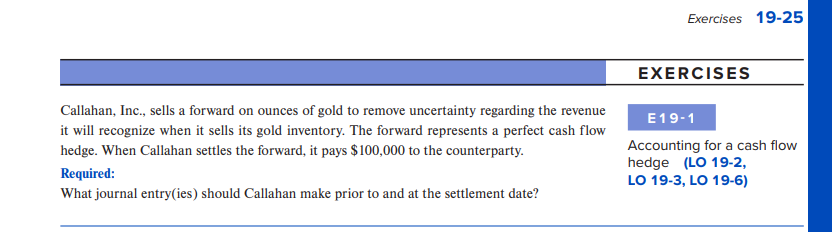 Solved Exercises 19-25 EXERCISES Callahan, Inc., sells a | Chegg.com